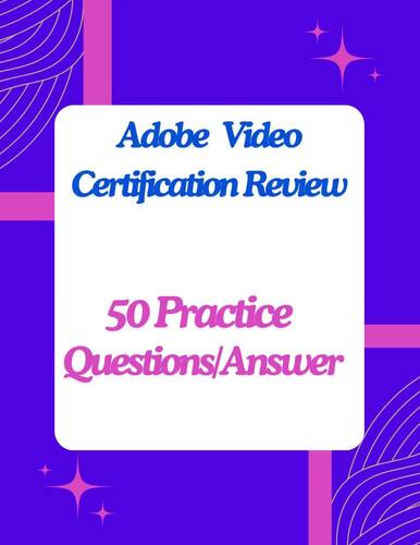 Adobe Premiere Pro Certification. 50 Multiple Choice Questions! - TPT