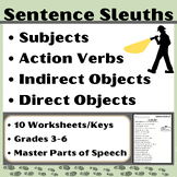 Sentence Sleuths: Subjects, Action Verbs, Indirect And Direct Objects - TPT